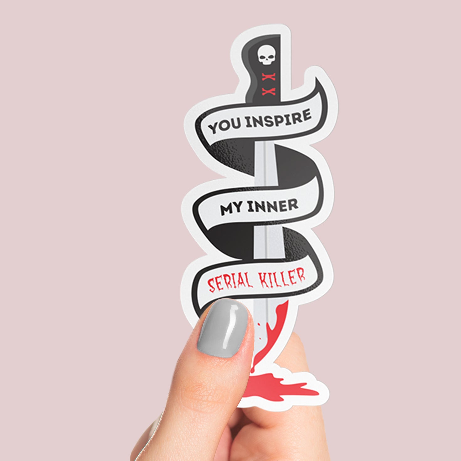 You Inspire My Inner Serial Killer Vinyl Sticker – Honey Dazed